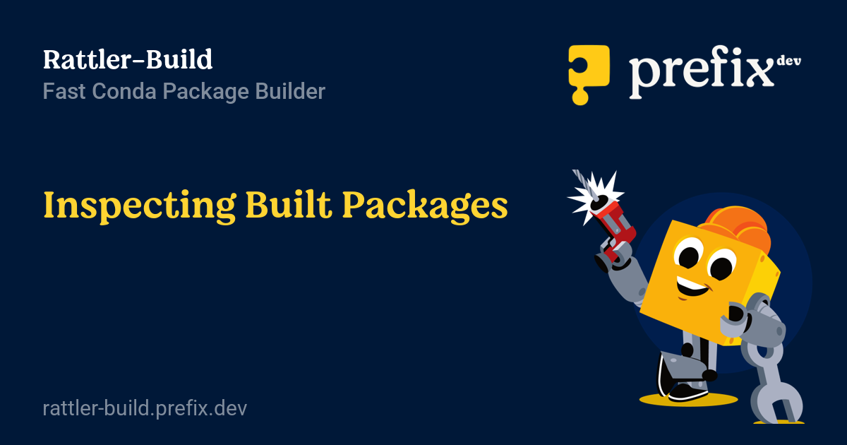 Inspecting Built Packages - Rattler-Build